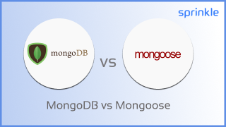 MongoDB vs. Mongoose: Understanding the Differences and Ideal Use Cases